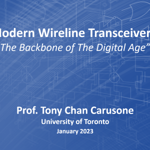 “Modern Wireline Transceivers” – Prof. Tony Chan Carusone (University ...